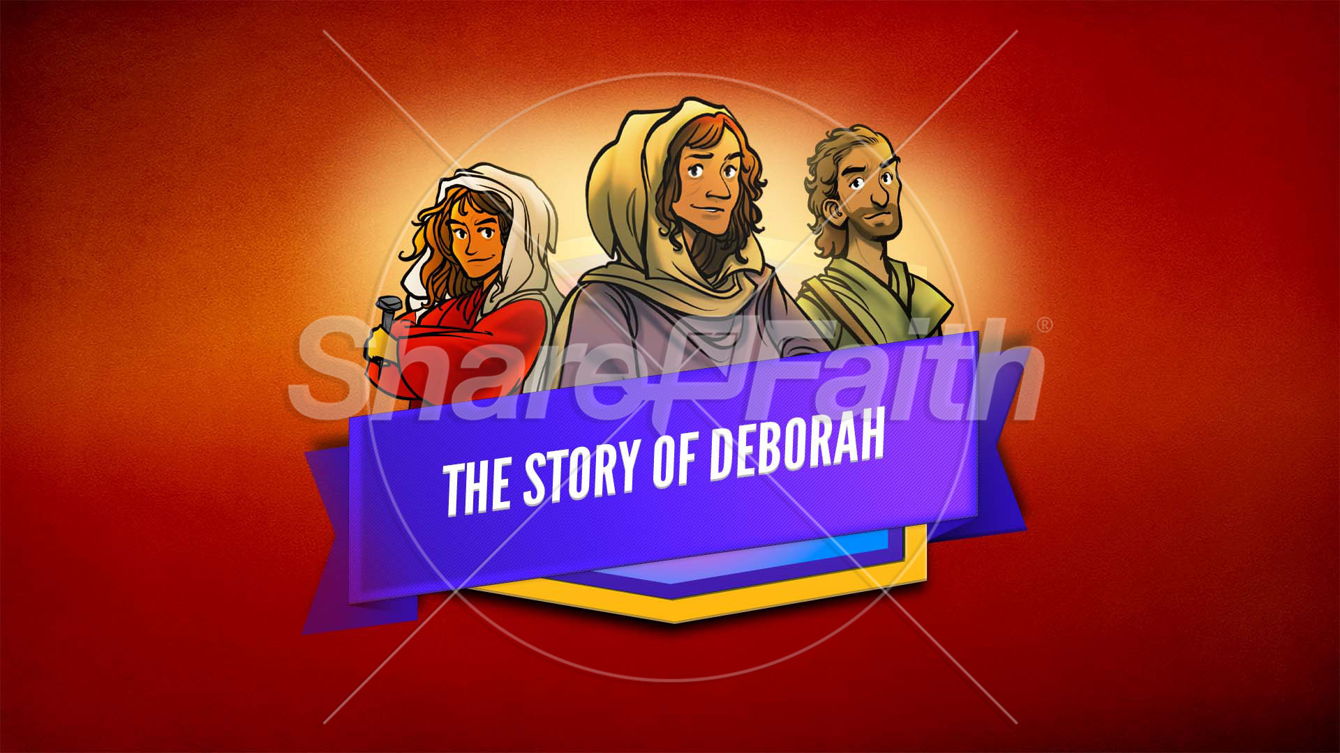 ShareFaith Media » The Story of Deborah: Bible Lesson Video – ShareFaith Media