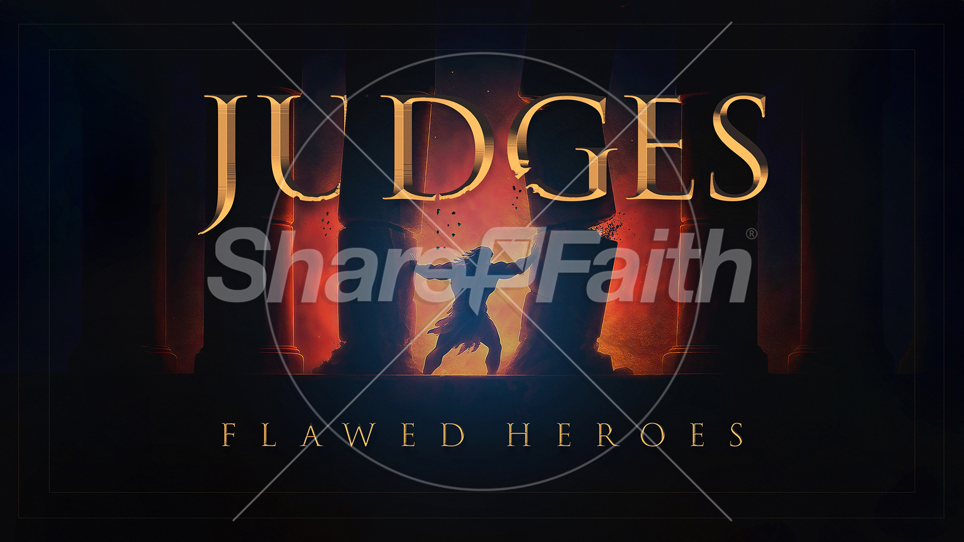 ShareFaith Media » Judges – Flawed Heroes: Title Graphic – ShareFaith Media
