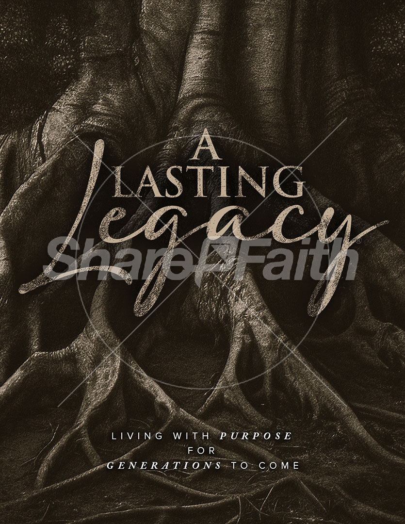 ShareFaith Media » A Lasting Legacy: Flyer – ShareFaith Media