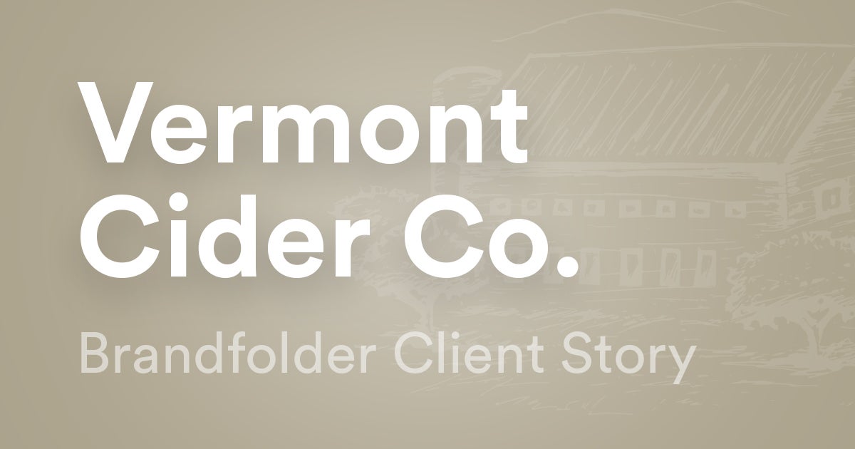 Brandfolder: Vermont Cider Co's Client Story