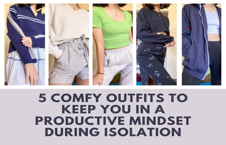 5 Comfy Outfits To Keep You In a Productive Mindset During Isolation