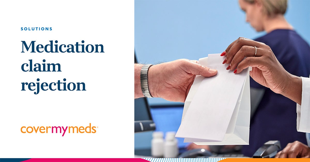 Medication Claim Rejection Solutions | CoverMyMeds