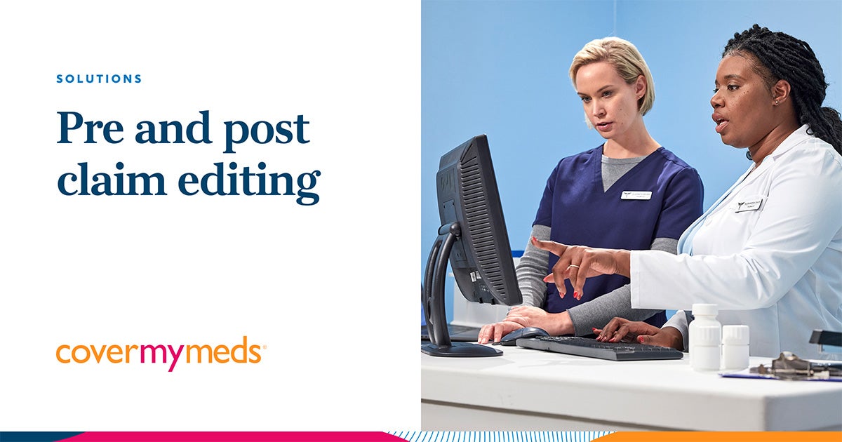 Pre and Post Claim Editing | CoverMyMeds