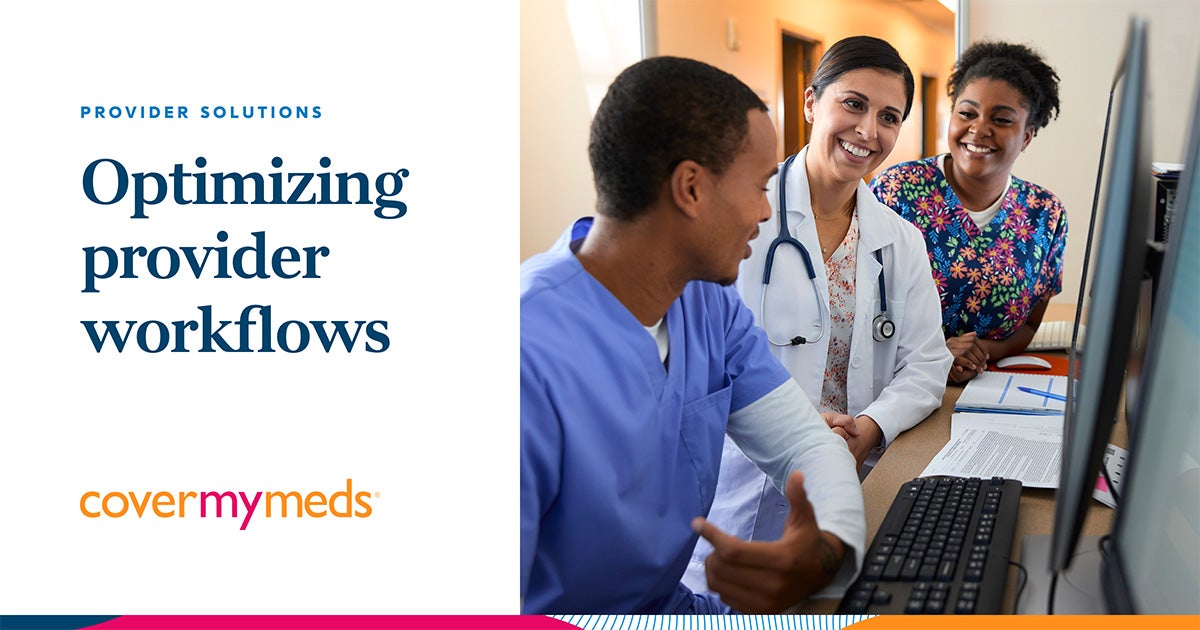 Optimizing Provider Workflows | CoverMyMeds